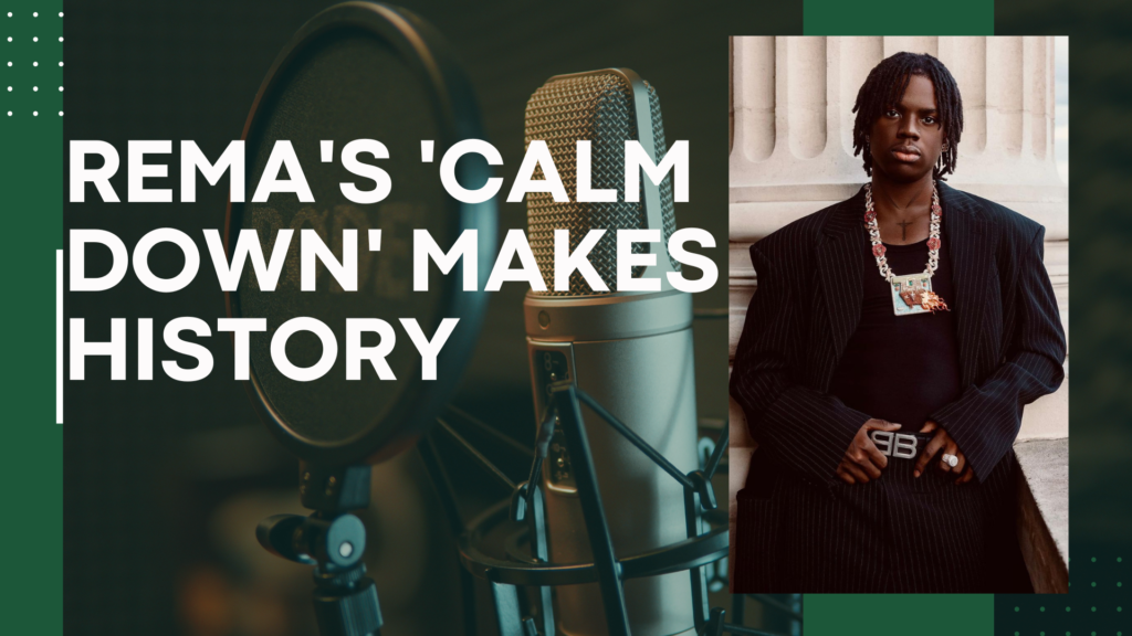 Rema's 'Calm Down' Makes History as Most Streamed African Song in the ...